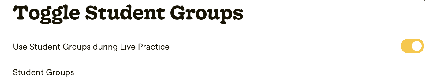 Create Student Groups for Classrooms and Live Practices